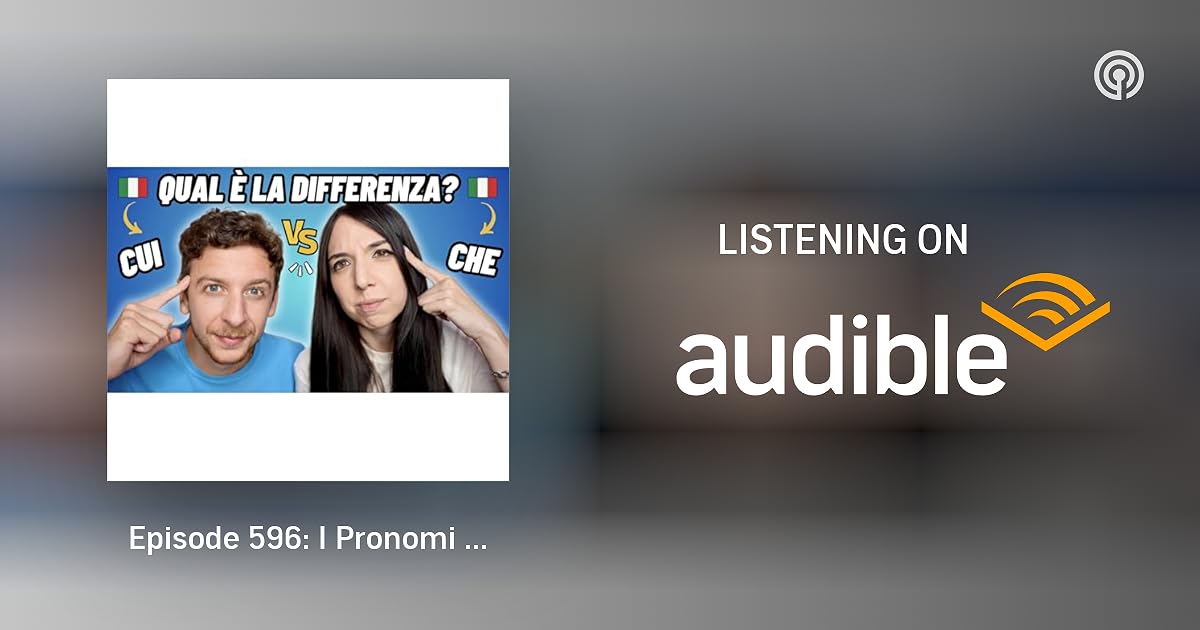 Episode 596: I Pronomi Relativi: differenza tra CHE e CUI | Imparare l’Italiano | Italiano ...